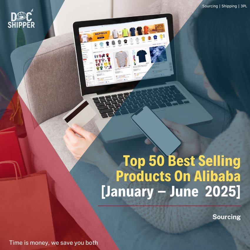 Top 50 Best Selling Products On Alibaba [January – June 2025 ...