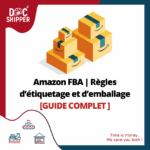 Amazon FBA | Règles d'étiquetage et d'emballage [GUIDE COMPLET 2020]