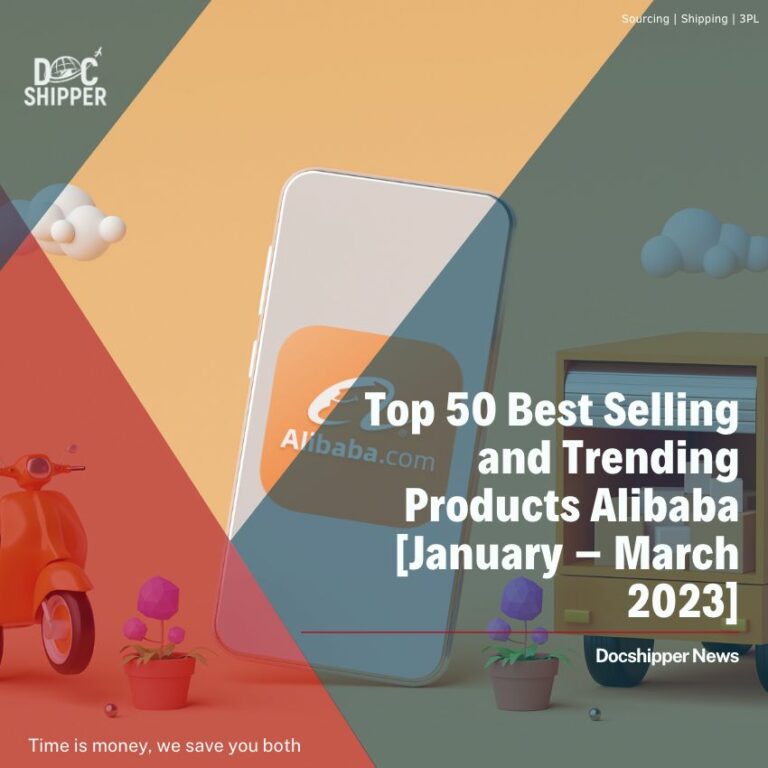 Top 50 Best Selling Products Alibaba [January - March 2023]
