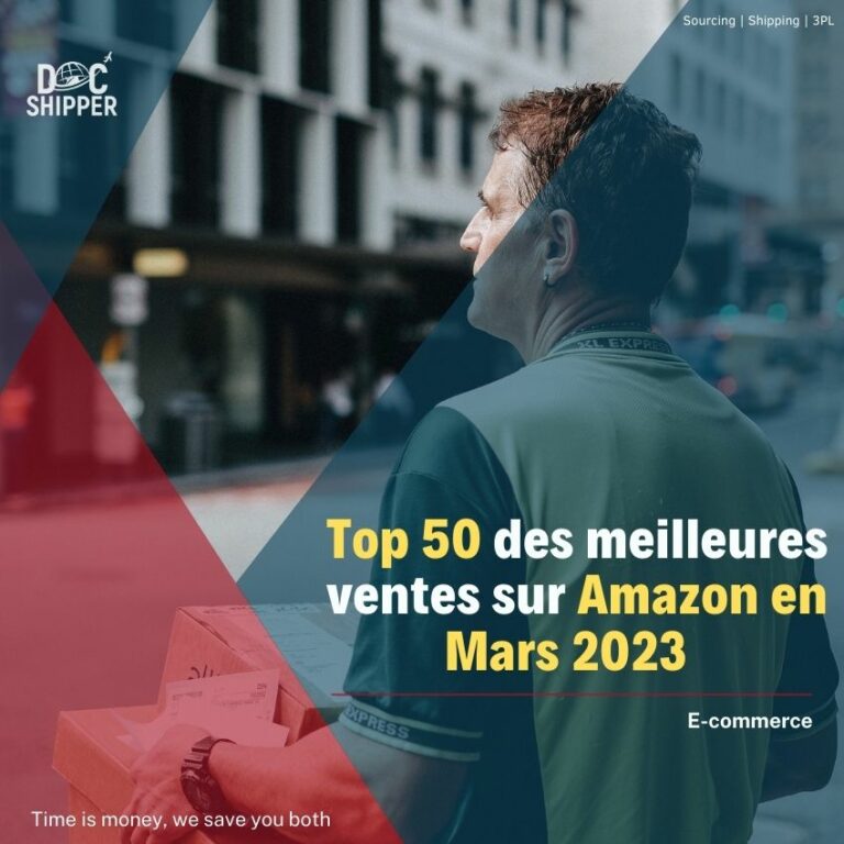 Top 50 des meilleures ventes sur Amazon en Mars 2023 - DocShipper